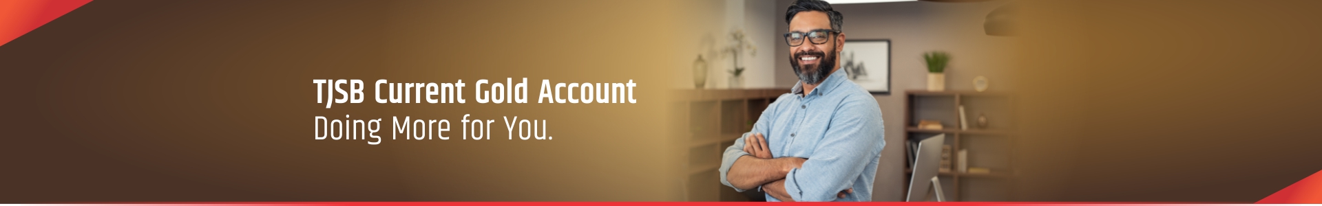 Open Your Gold Current Account Now - TJSB Bank