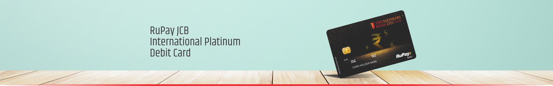 RuPay JCB International Platinum Debit Card - TJSB Bank